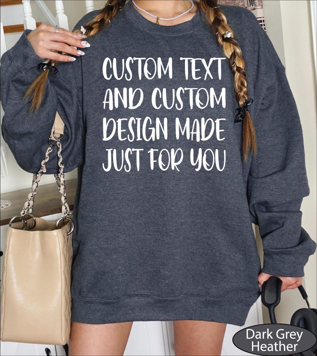 Custom Text and Custom Desıgn Made Just for You Sweatshirt ...
