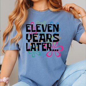 Eleven Years Later 11th Birthday Shirt,2014 Born Birthday Shirt, That's ...