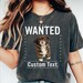 Custom Wanted Poster Shirt, Custom Wanted Shirt, Wanted Poster Photo ...