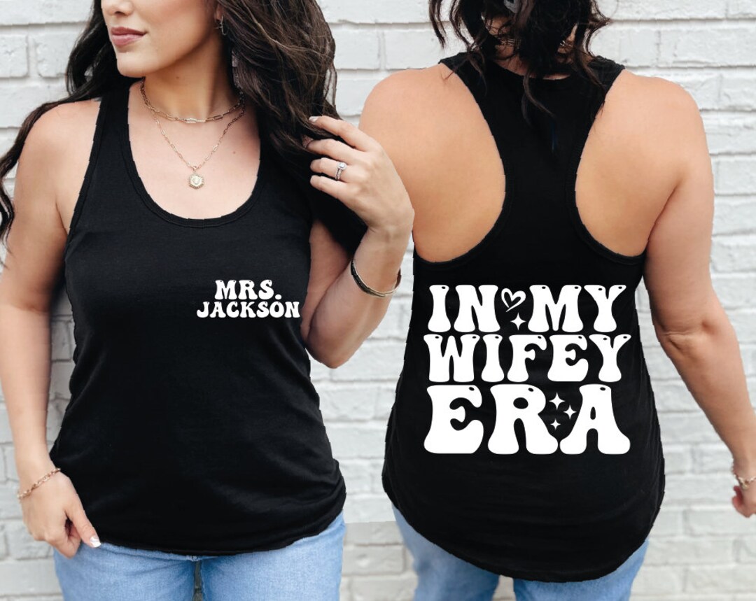 Custom Wifey Tank Top, Persanalized Name Racerback, in My Wifey Era V ...