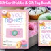Printable Gift Card Holder | You Donut Know How Much We Appreciate You ...