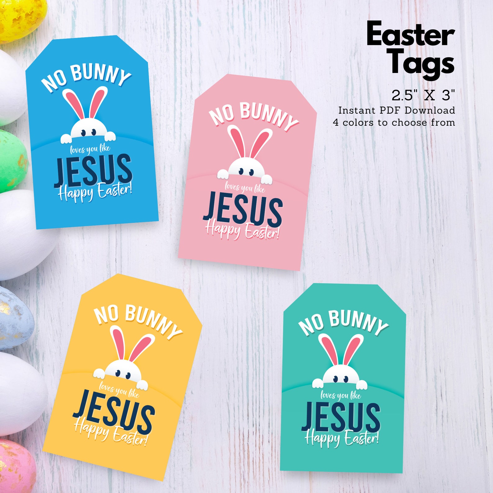 Editable Easter Printable Tags, No Bunny Loves You Like Jesus, Happy ...