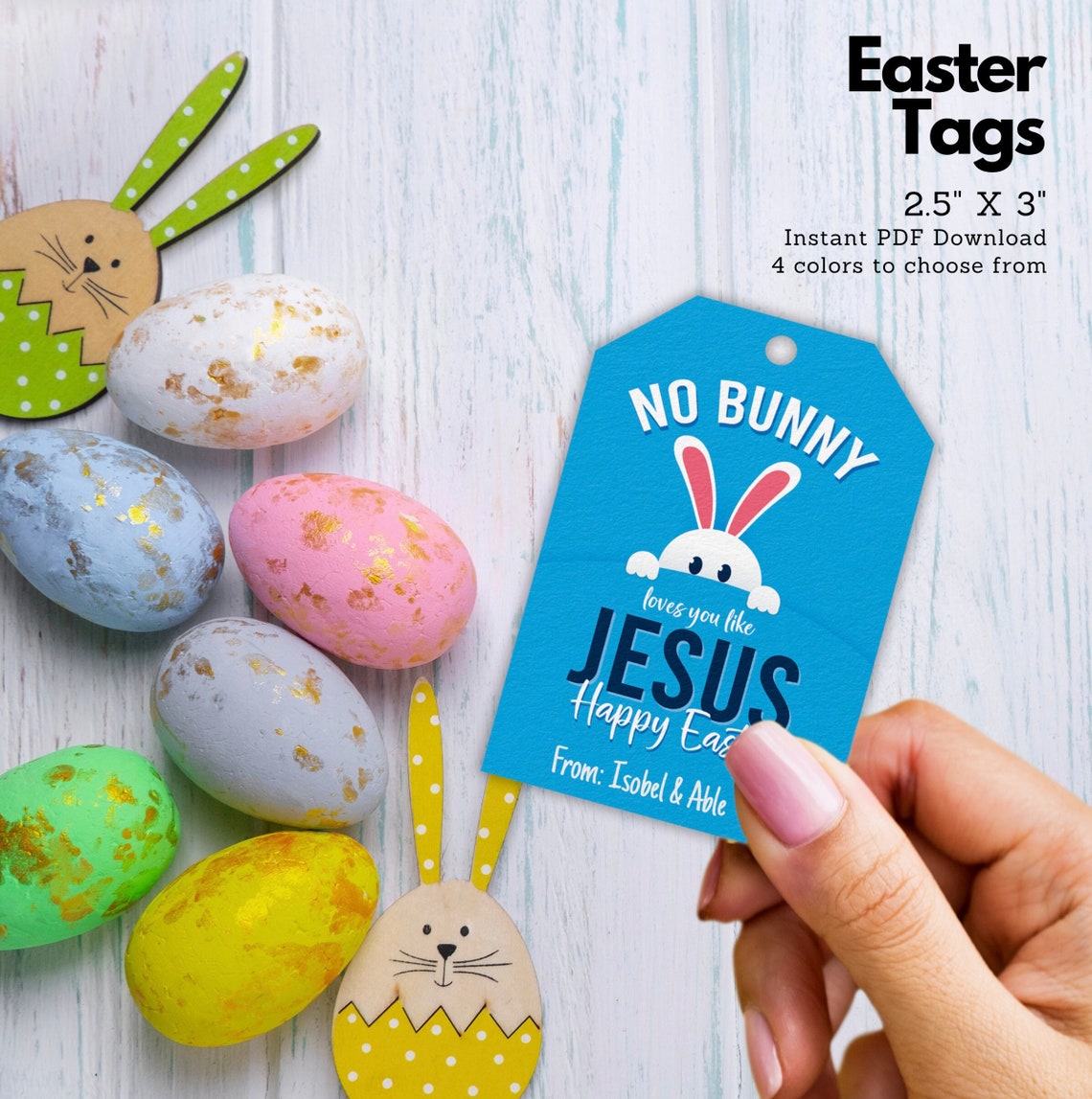 Editable Easter Printable Tags, No Bunny Loves You Like Jesus, Happy ...