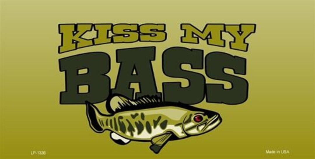 Kiss My Bass License Plate - Etsy