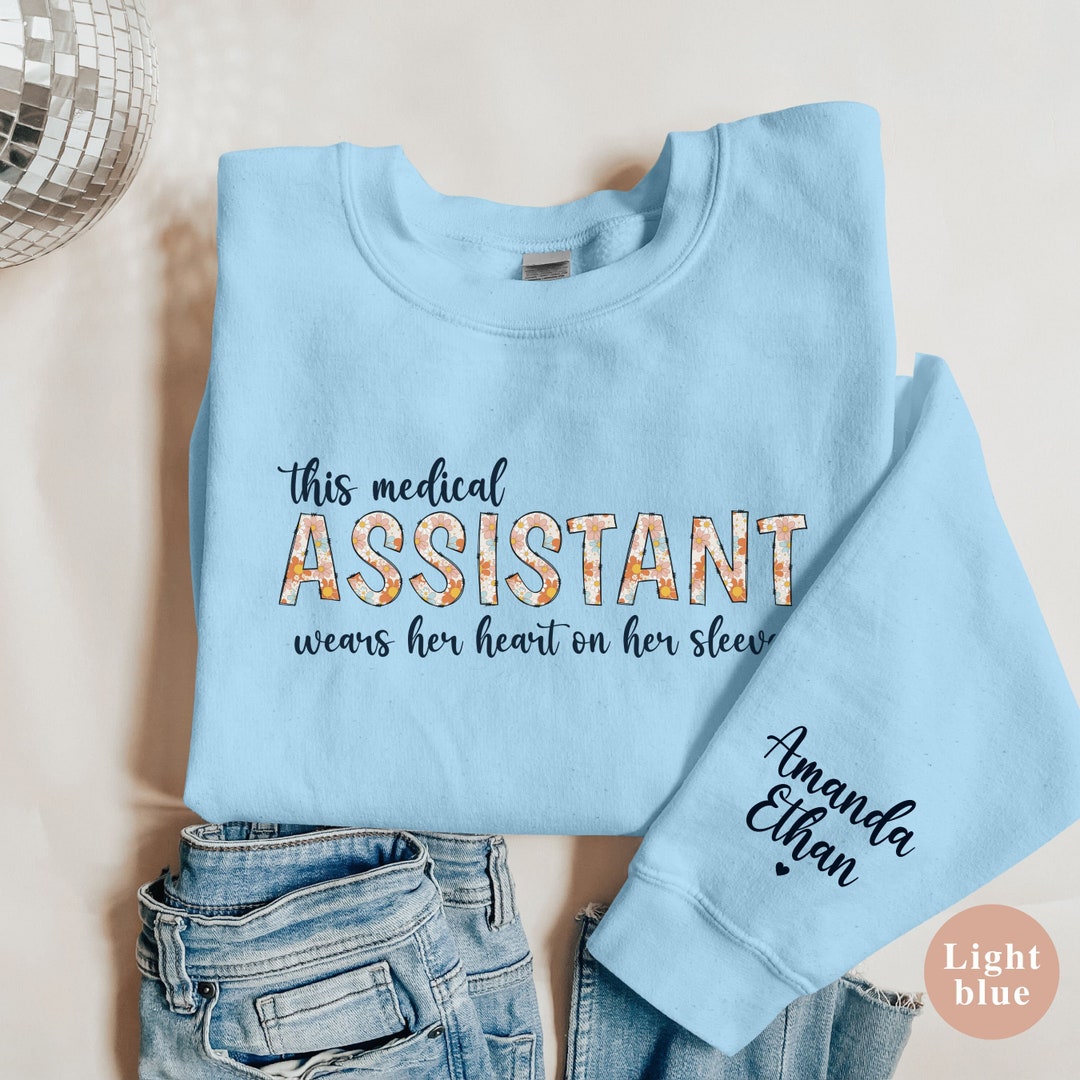 Custom Medical Assistant Sweatshirt With Names, Personalized Medical ...