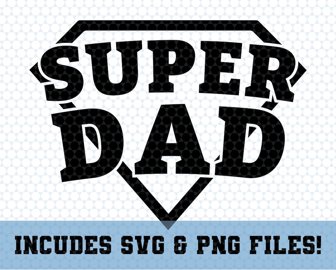 Super Dad Svg | Fathers Day Svg | Dad Shirt Png | Dad Hat Svg ...