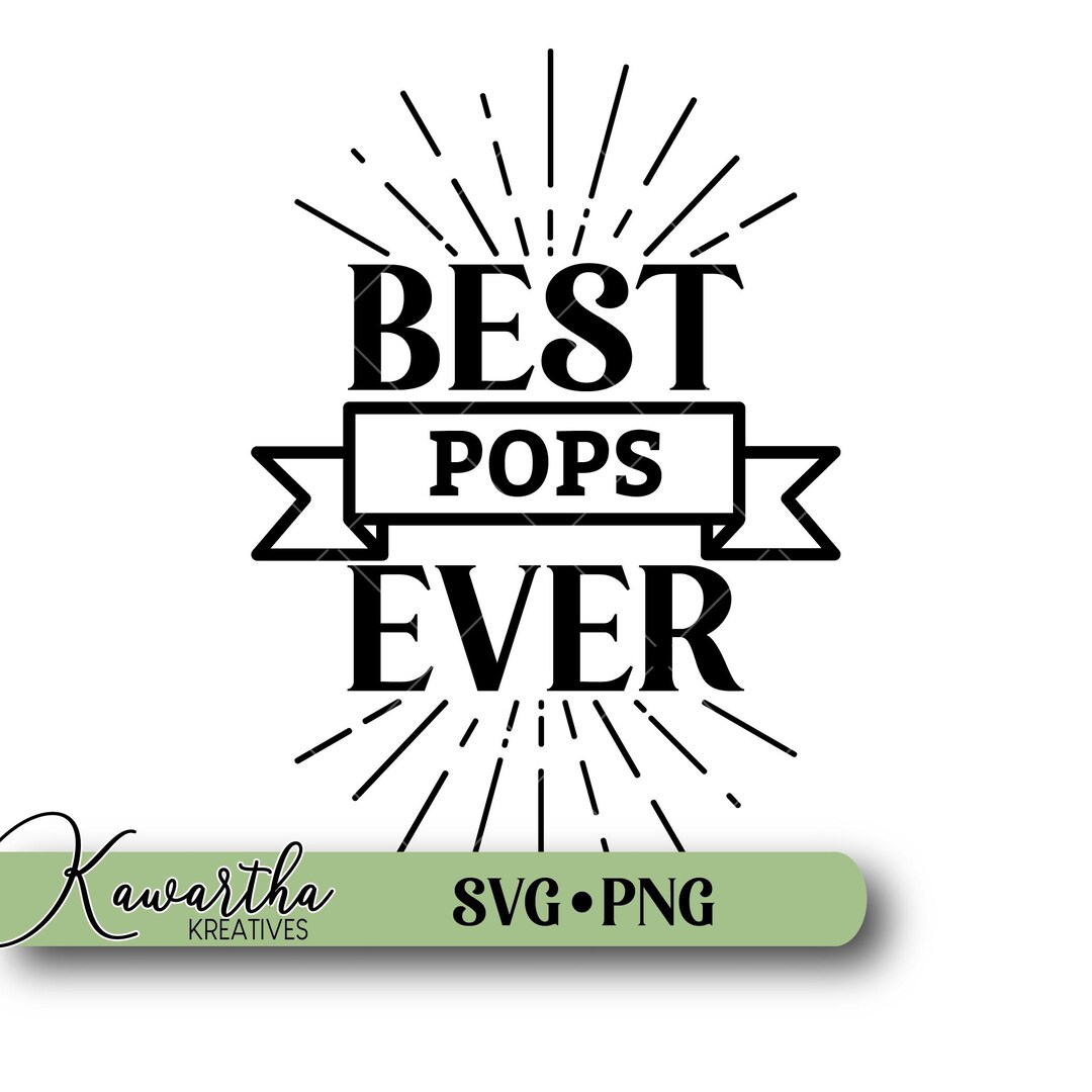 Pops Svg, Best Pops Ever Svg, Grandpa Svg, Pops Png, Grandparent Gift ...