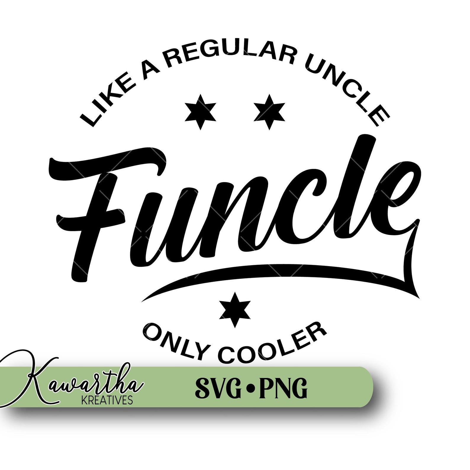Funcle Svg, Uncle Svg, Funcle Png, Uncle Png, Fun Uncle Svg, Funcle ...