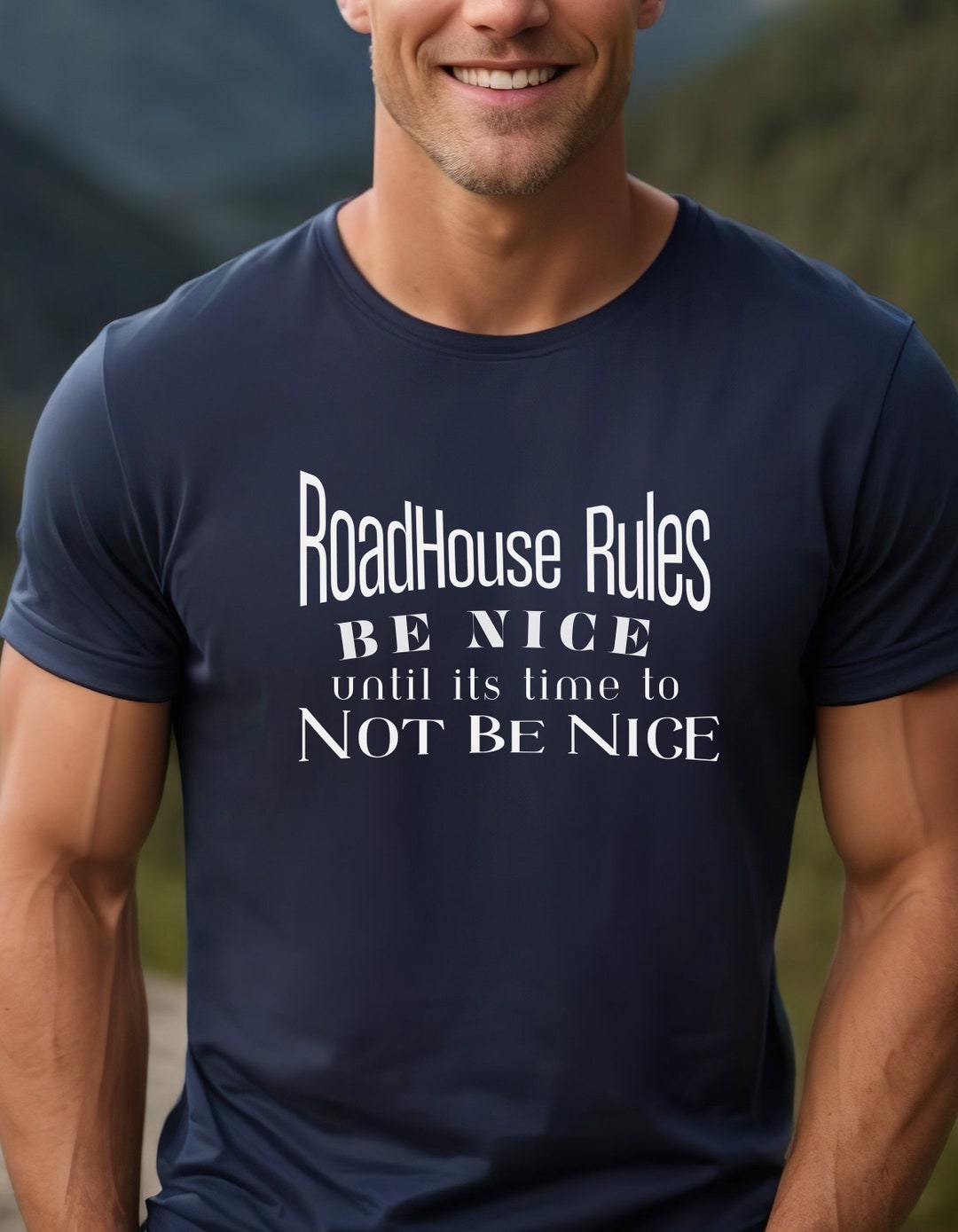 Roadhouse Rules Be Nice Till Its Time to Not Be Nice Tshirt, Vintage ...