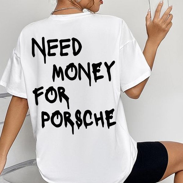 Need Money for Porsche Shirt - Etsy
