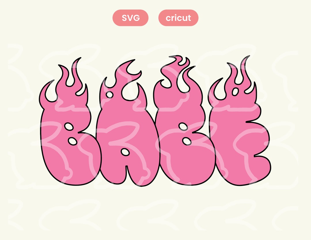 Babe Svg Flame Svg Layered Svg Cool Shirt Png Y2K - Etsy