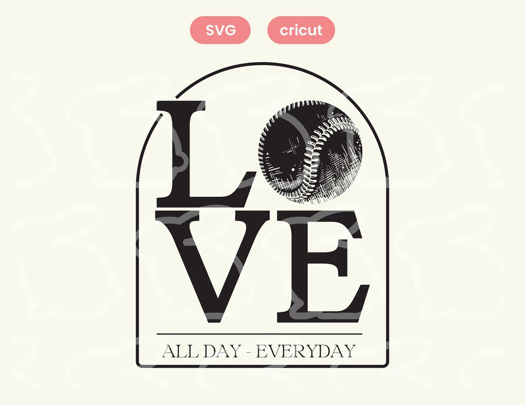 Baseball Svg Love Baseball All Day Everyday Baseball Fan Svg Baseball ...