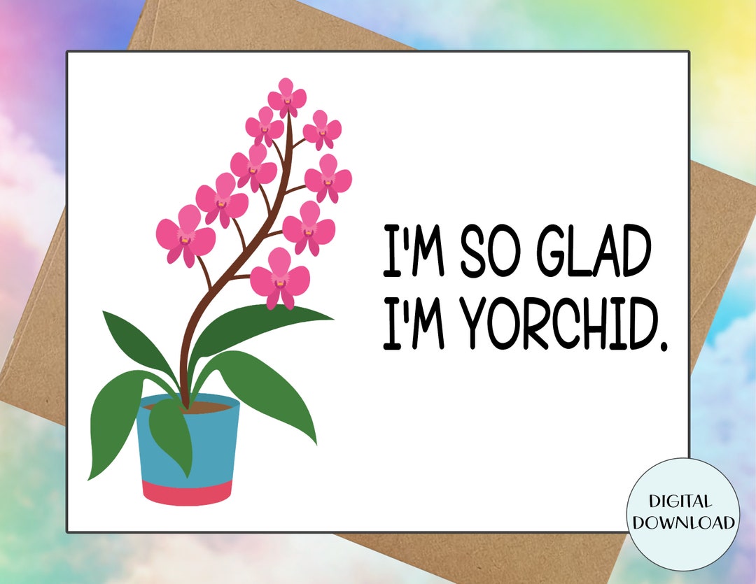 I'm so Glad I'm Yorchid Printable Mother's Day - Etsy