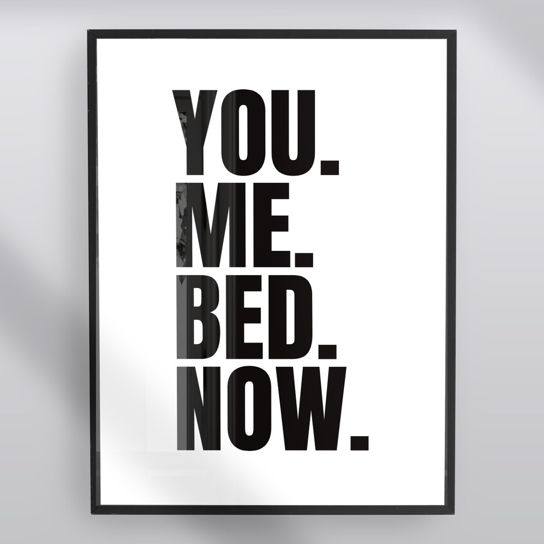 You Me Bed Now Unframed Print, Hallway, Entryway, Housewarming, New ...