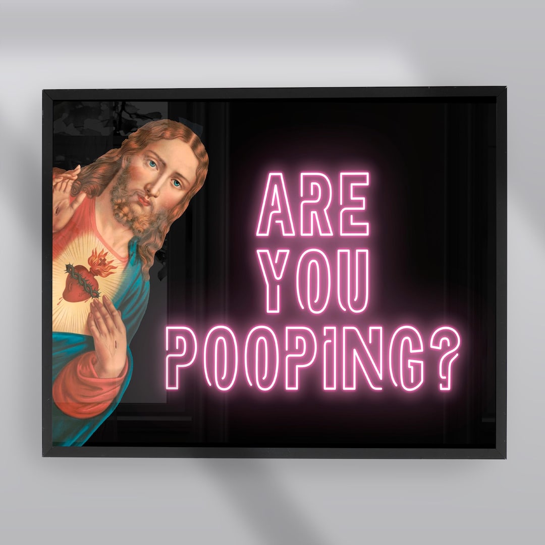 Are You Pooping? Funny Religious Christian Poster Print, Jesus Meme ...