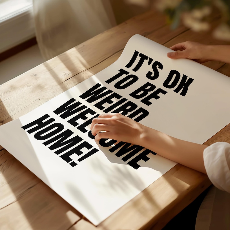 It's OK to Be Weird Welcome Home Print, Bold Text Quote Wall Art - Etsy