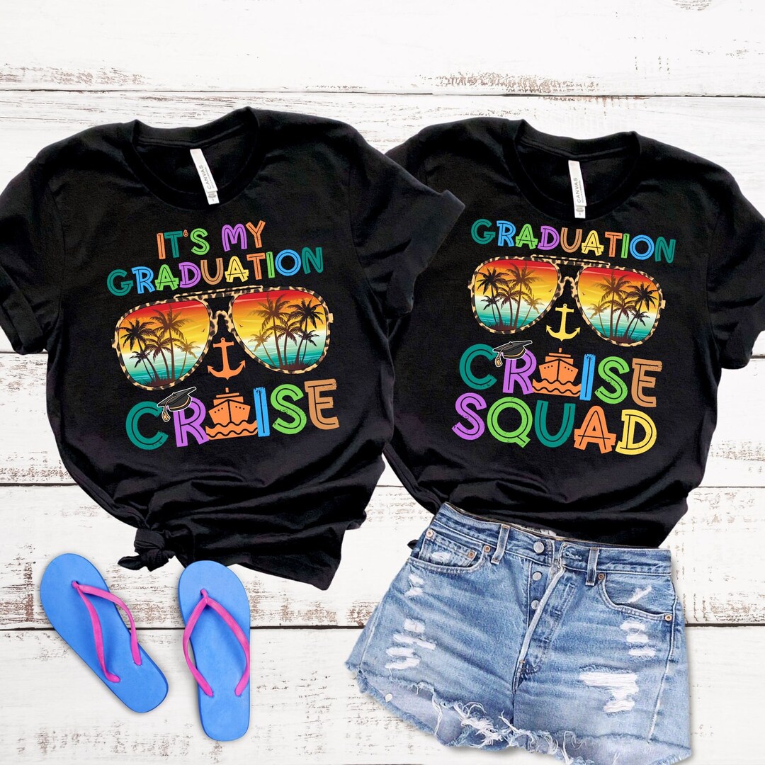 Graduation Cruise Shirt Class of 2024 Family Graduation Cruise T-shirts ...