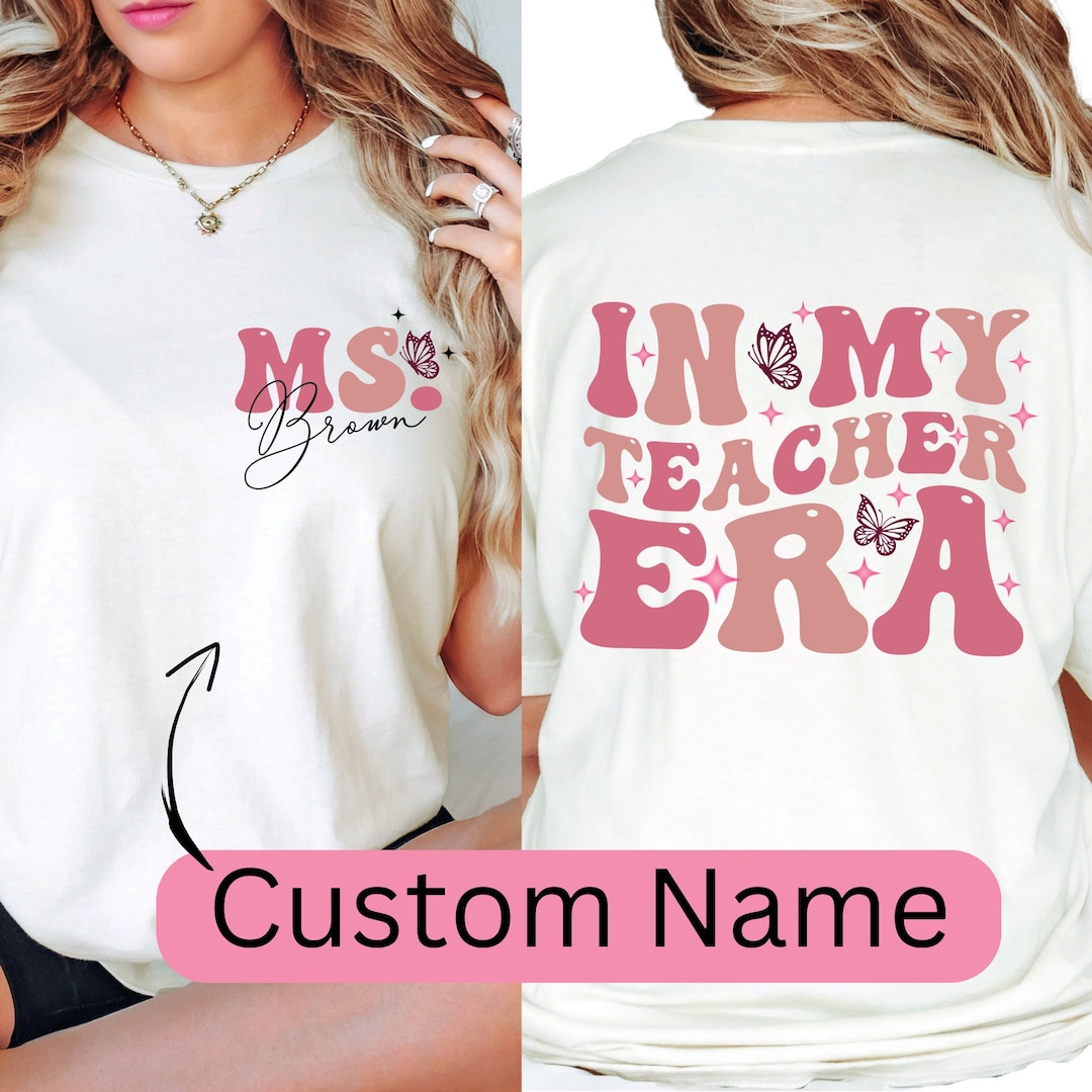 Ms Custom in My Teacher Era Shirtcustom Name Teacher - Etsy