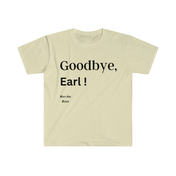 Goodbye Earl T Shirt - Etsy