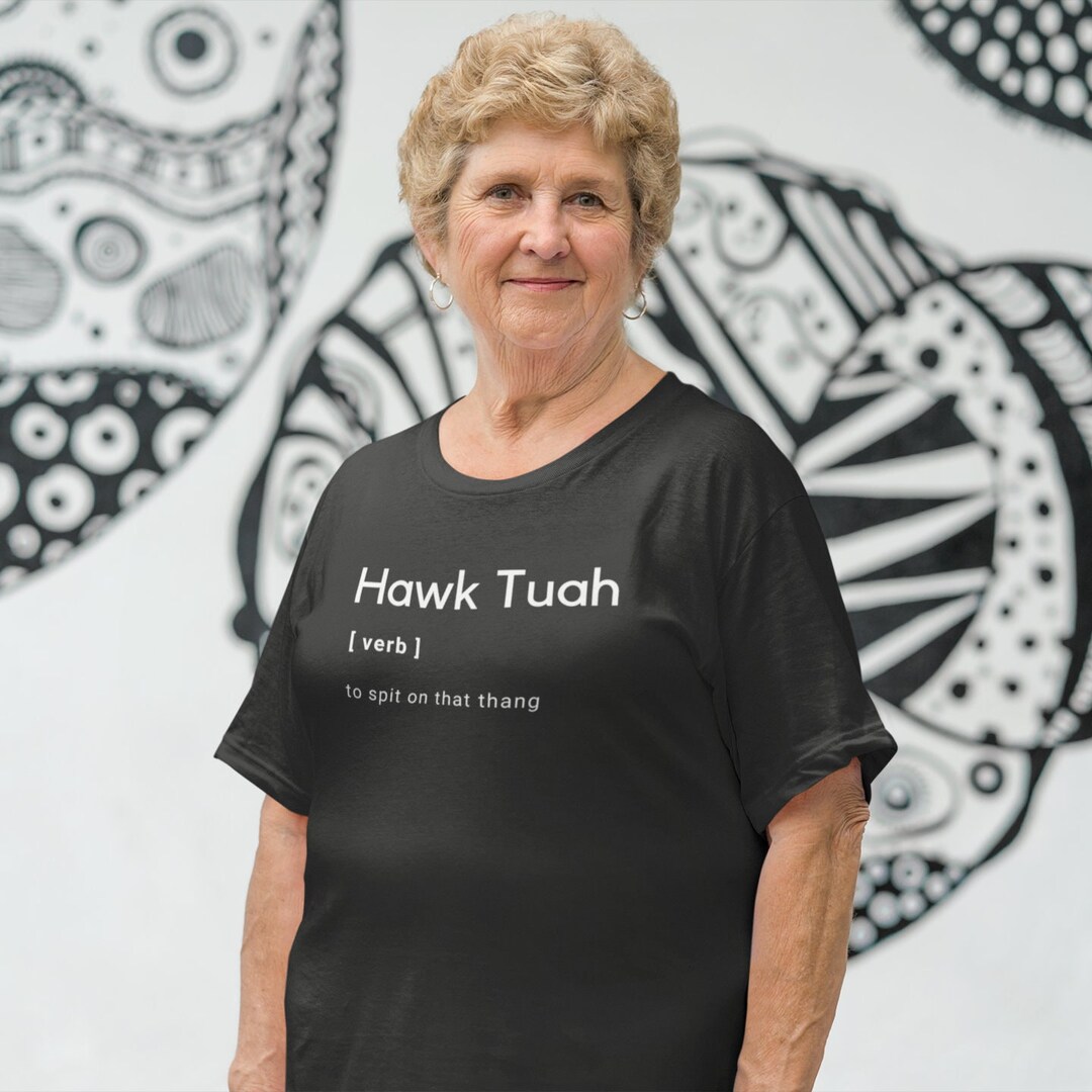 Hawk Tuah Spit on That Thang Definition Funny Viral Trendy T-shirt - Etsy