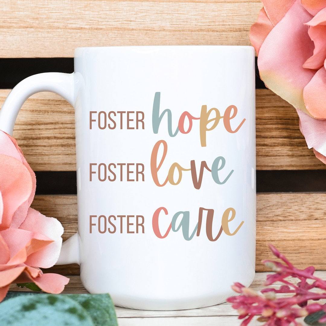 Foster Hope Foster Love Foster Care Mug, Foster Care Coffee Mug, Foster ...