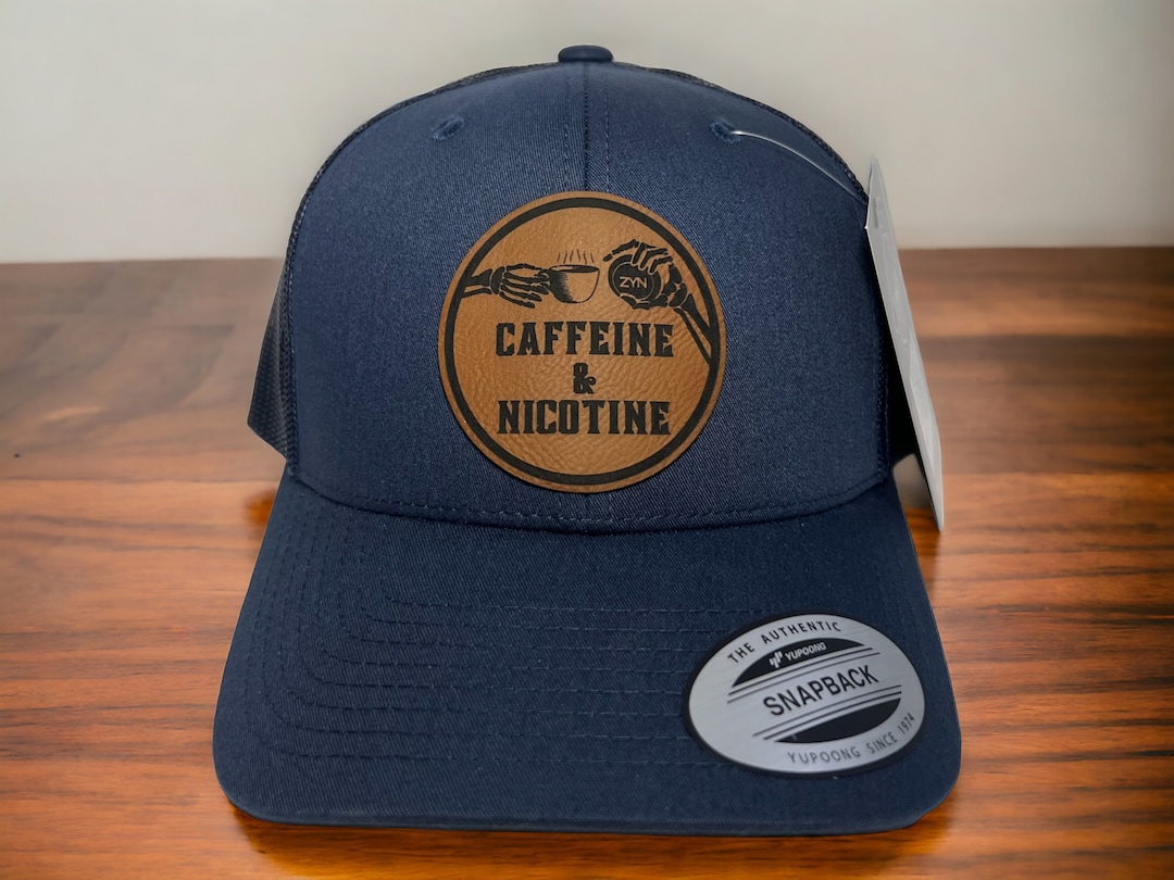 Caffeine & Nicotine Leather Patch Hat | Zyn Inspired Design Leather ...
