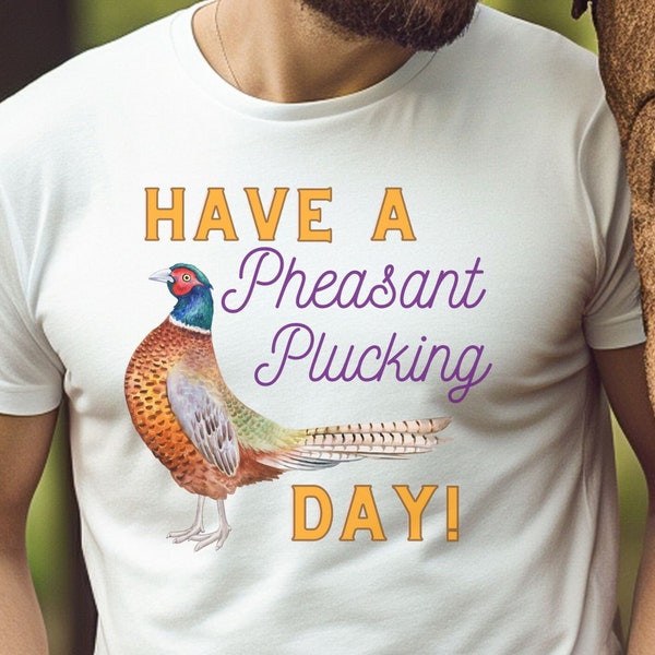Have a Pheasant Plucking Day - Etsy