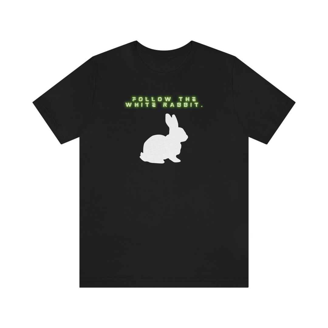 The Matrix Follow the White Rabbit Unisex Jersey Short Sleeve Tee - Etsy