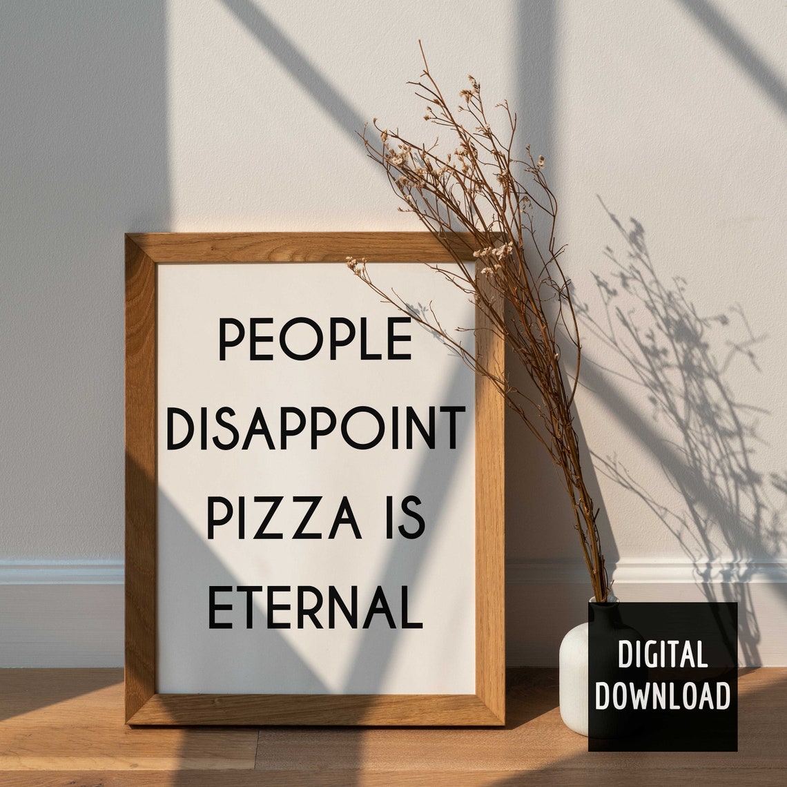 People Disappoint Pizza is Eternal, Wall Decor, Home Decor, Entryway ...