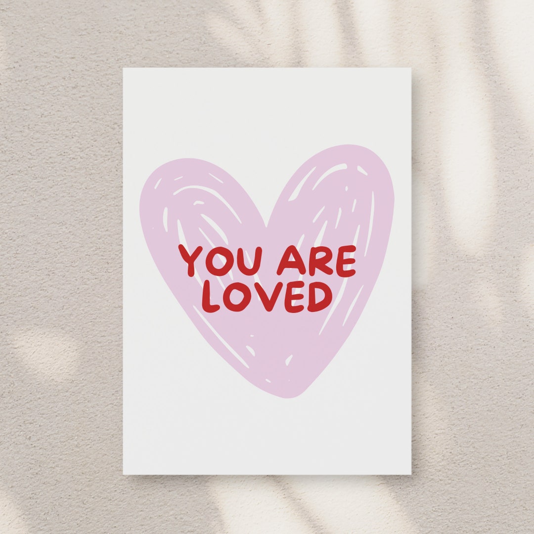 You Are Loved Poster, Positivity Quotes, Wall Art, Instant Download ... You Are Loved Poster, Positivity Quotes, Wall Art, Instant Download ...