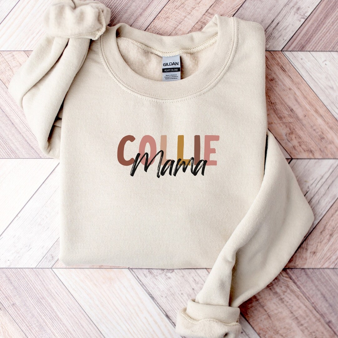 Collie Mama Sweatshirt | Border Collie Gifts | Dog Mama Gift | Collie ...