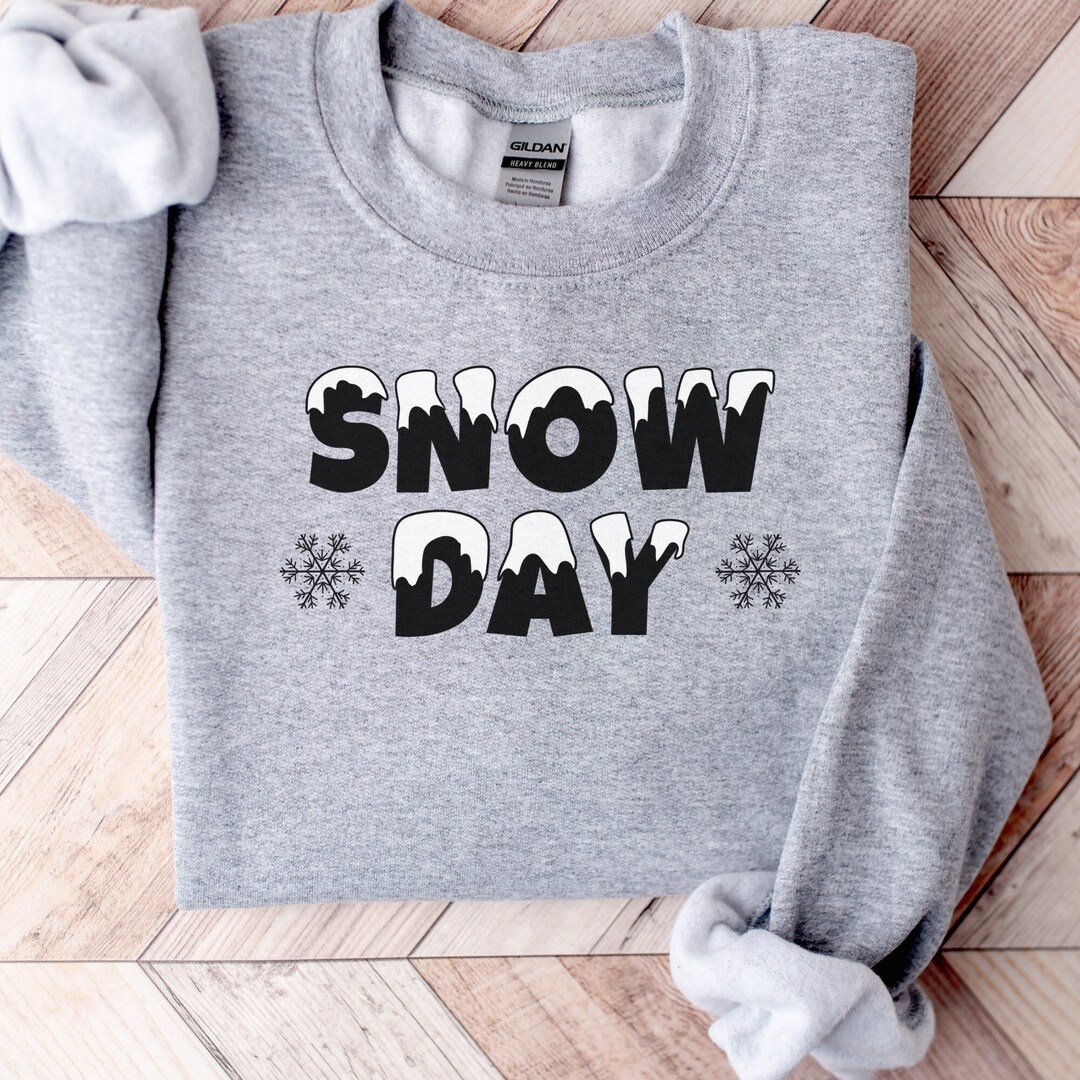 Snow Day Sweatshirt | Teacher Sweatshirt | Teacher Snow Day Gift | Snow ...