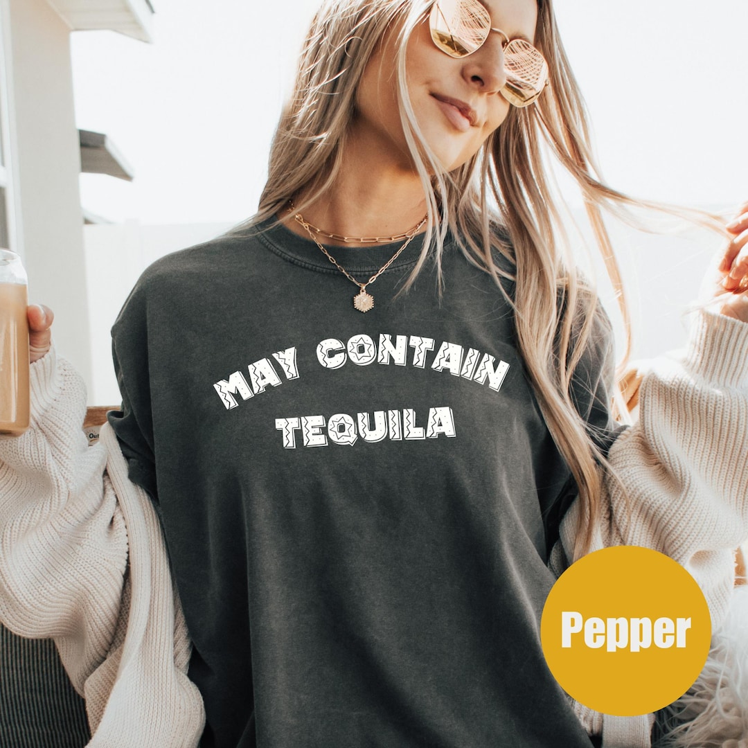 May Contain Tequila T-shirt, Funny Tequila Lover Gift, Vintage Drinking ...