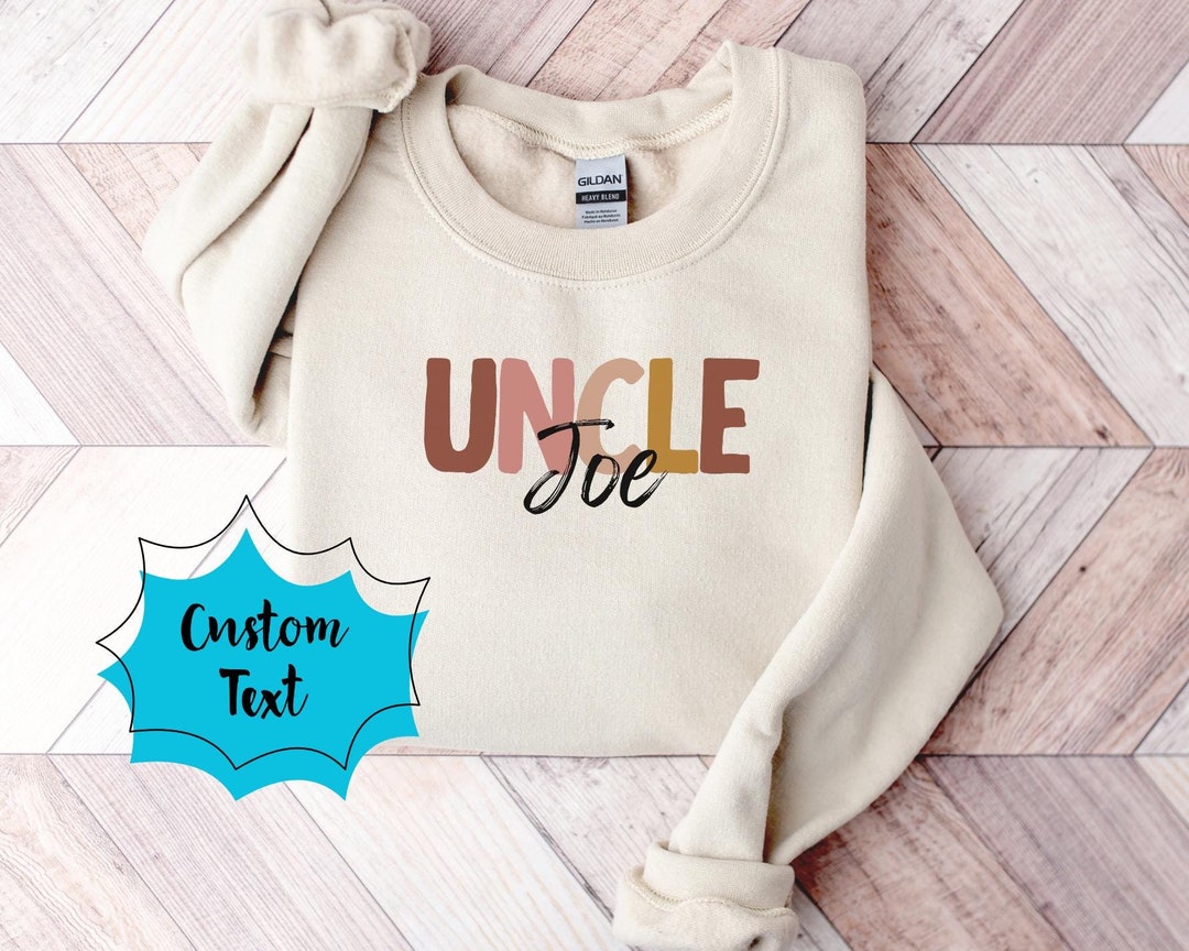 Custom Uncle Sweatshirt | Gift for Uncle | New Uncle | Personalize ...