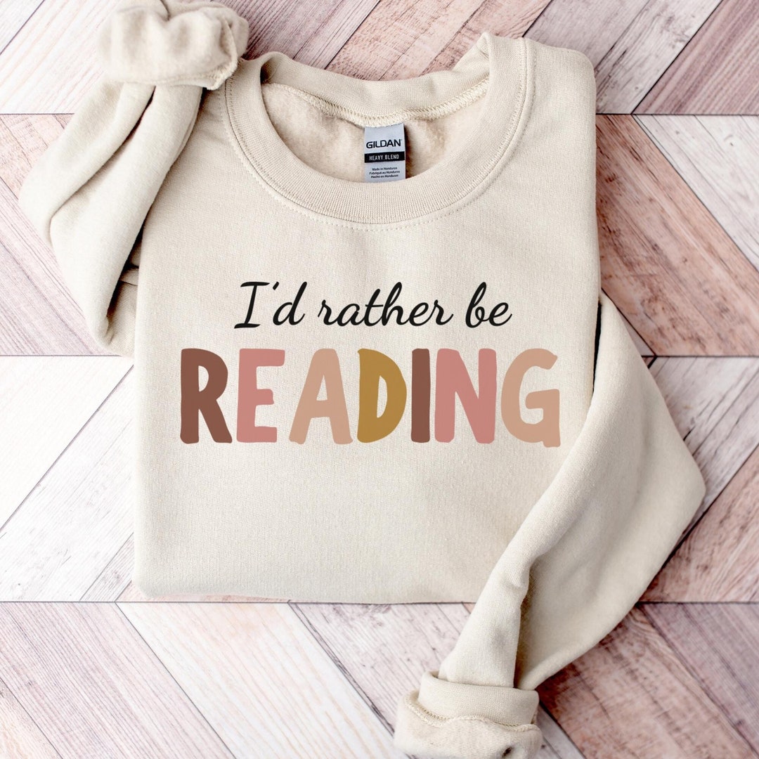 I'd Rather Be Reading Sweatshirt | Bookworm Sweater | Funny Introvert ...