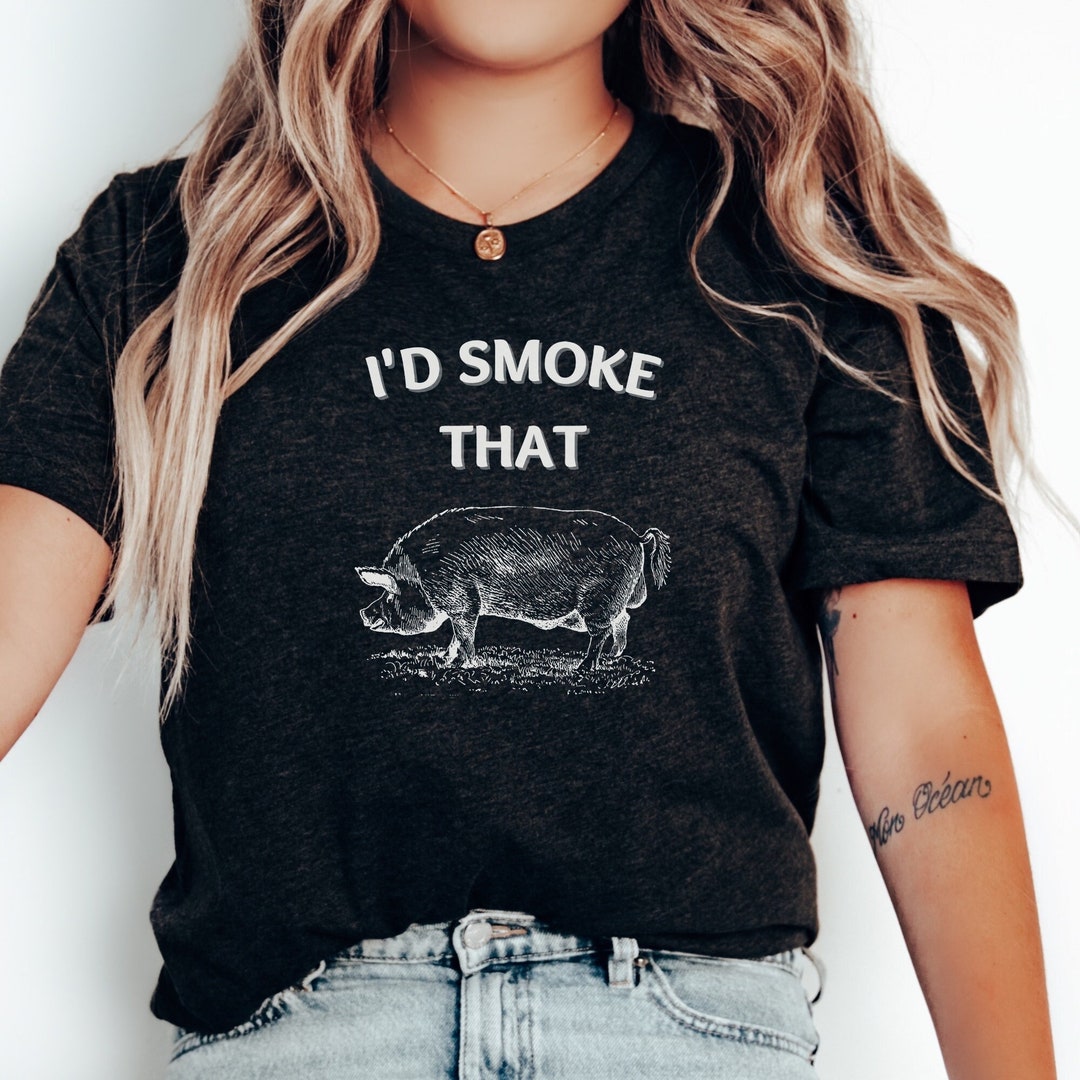 Funny Bbq Shirt Id Smoke That Tshirt Gift for Husband Bbq Smoker Gift ...