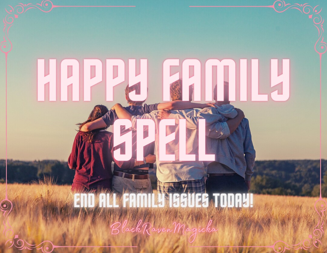 Happy Family Spell Family Bonds Family Love Spell Parents and Siblings ...