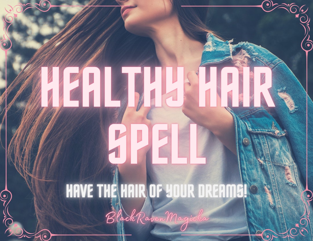 POWERFUL Healthy Hair Spell Same Day Results Hair Growth Spell Luscious ...