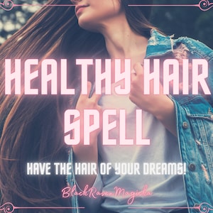 POWERFUL Healthy Hair Spell Same Day Results Hair Growth Spell Luscious ...