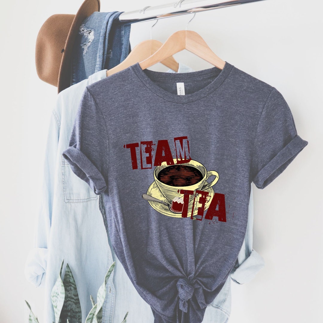 Team Tea Tee, Tea Lovers Tshirt, Tea T Shirt, Tea Drinkers Gift, Tea ...