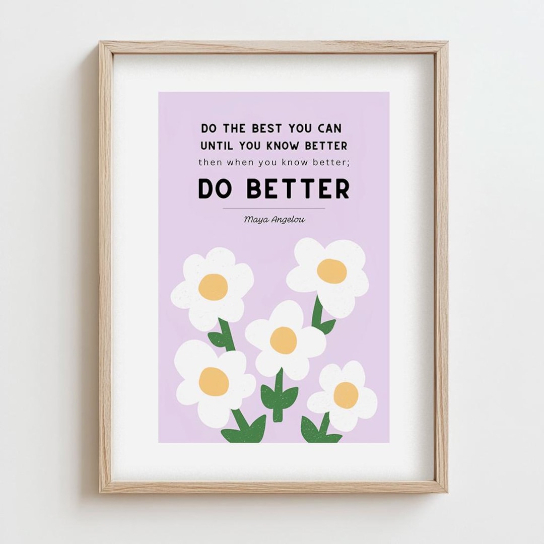 Maya Angelou Quote Wall Art, Digital Download, Do the Best You Can, Do ...