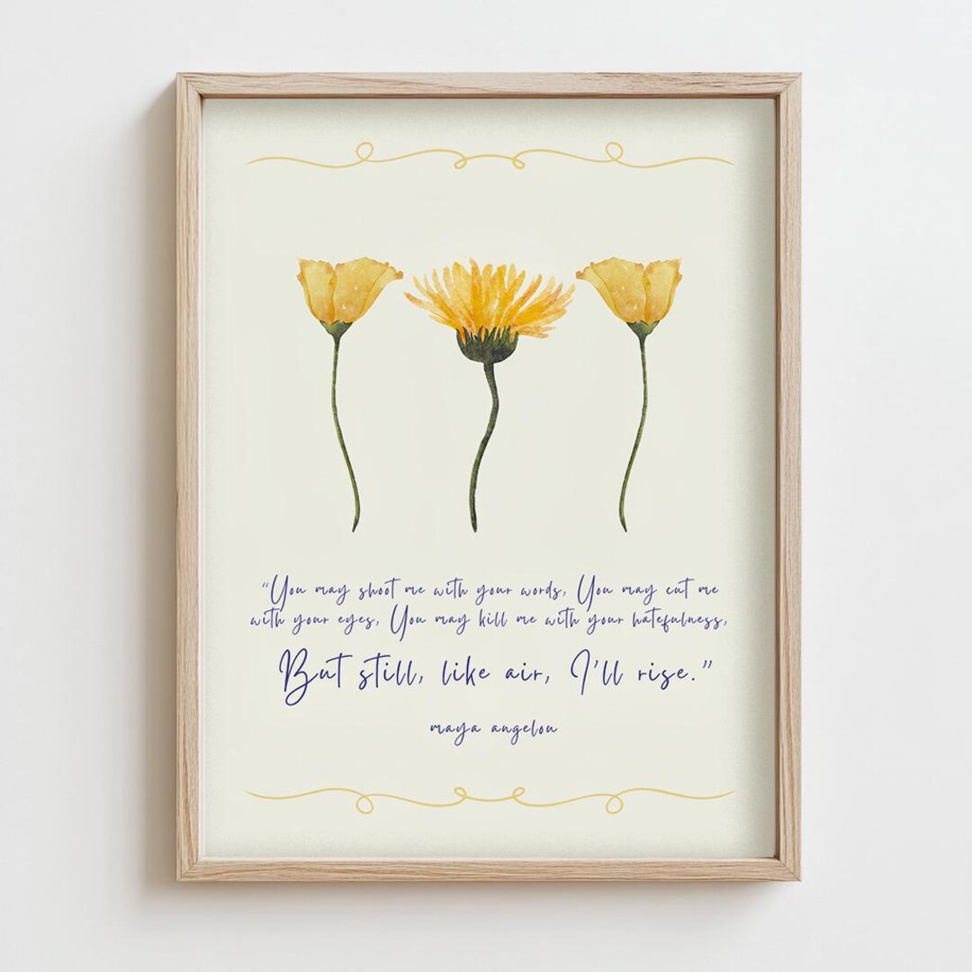 Maya Angelou Wall Art, Still I'll Rise Quote, Instant Download, Black ...