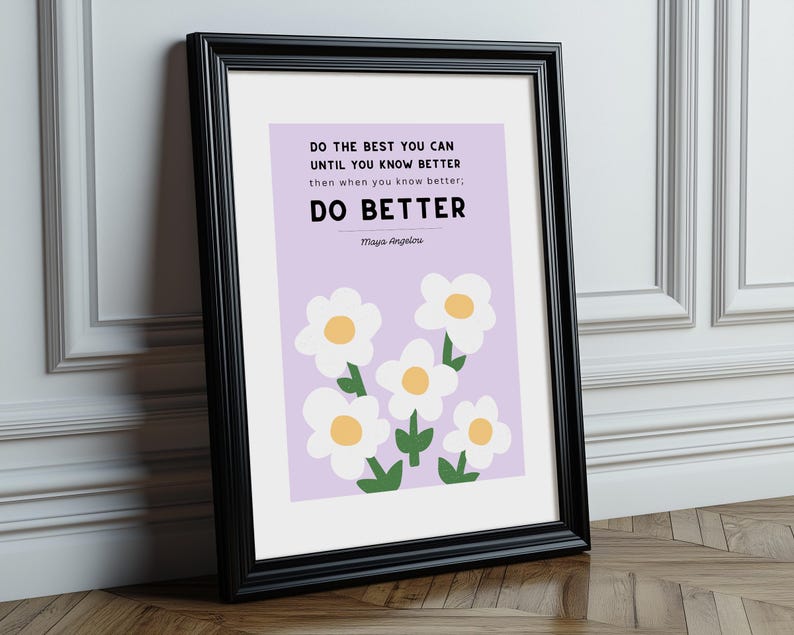 Maya Angelou Quote Wall Art, Digital Download, Do the Best You Can, Do ...