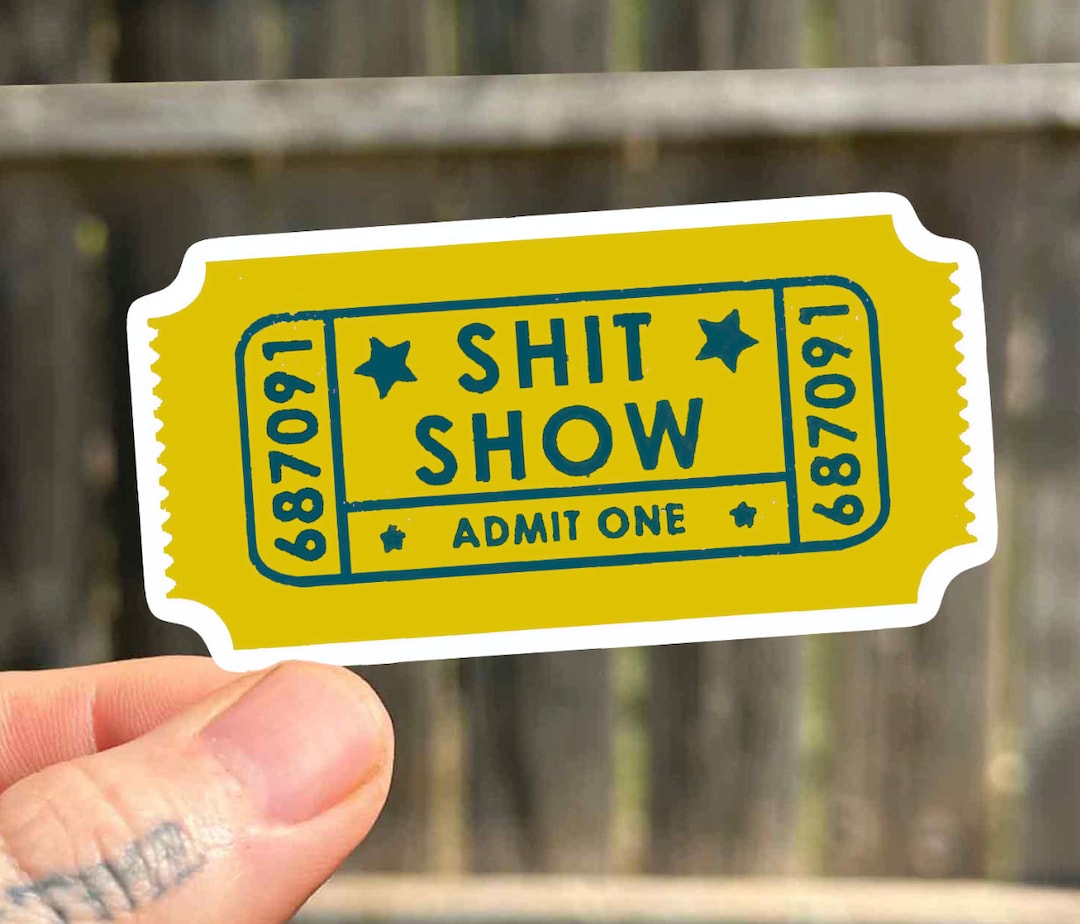 Shit Show Waterproof Vinyl Sticker Gift for Her Gift for Him Funny ...