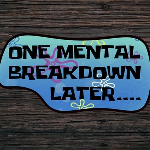 Mental Health Spongebob Waterproof Stickers | Mental Health Water ...