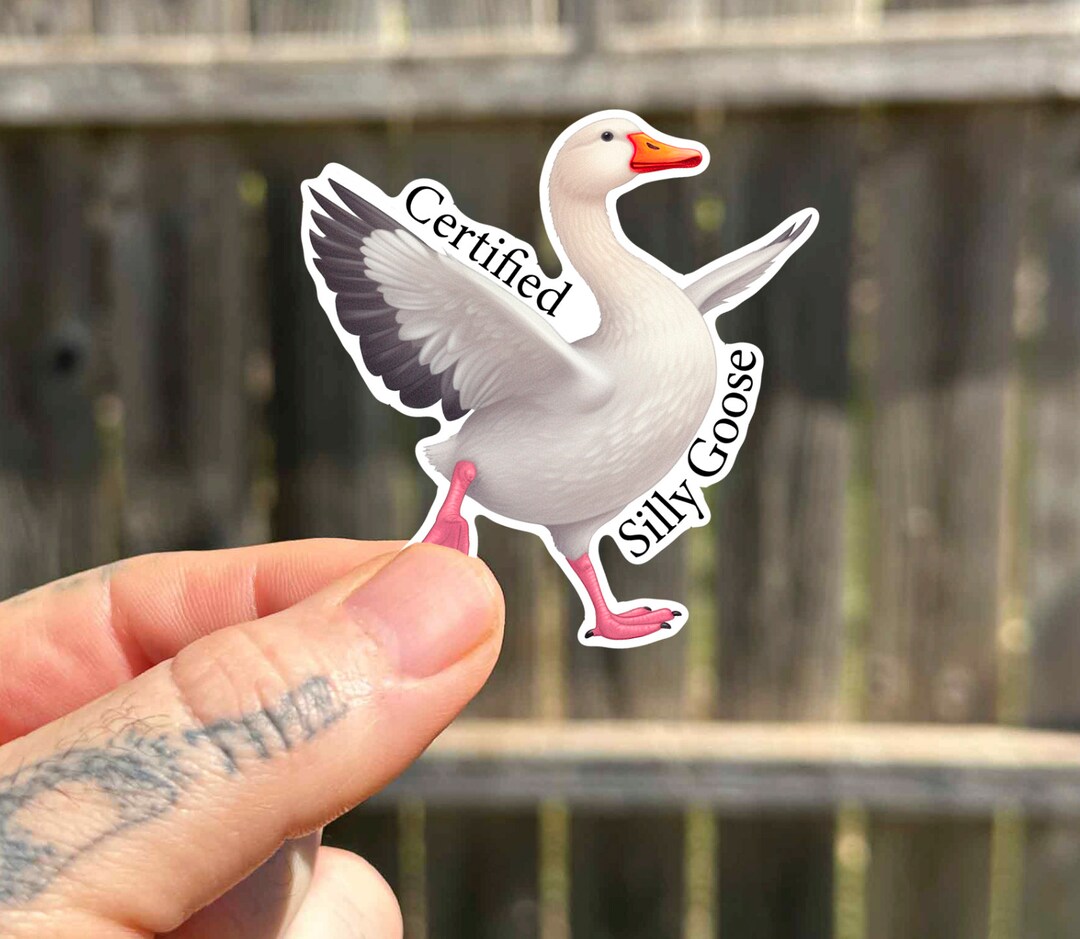 Certified Silly Goose Custom Waterproof Stickers Funny Meme Water ...