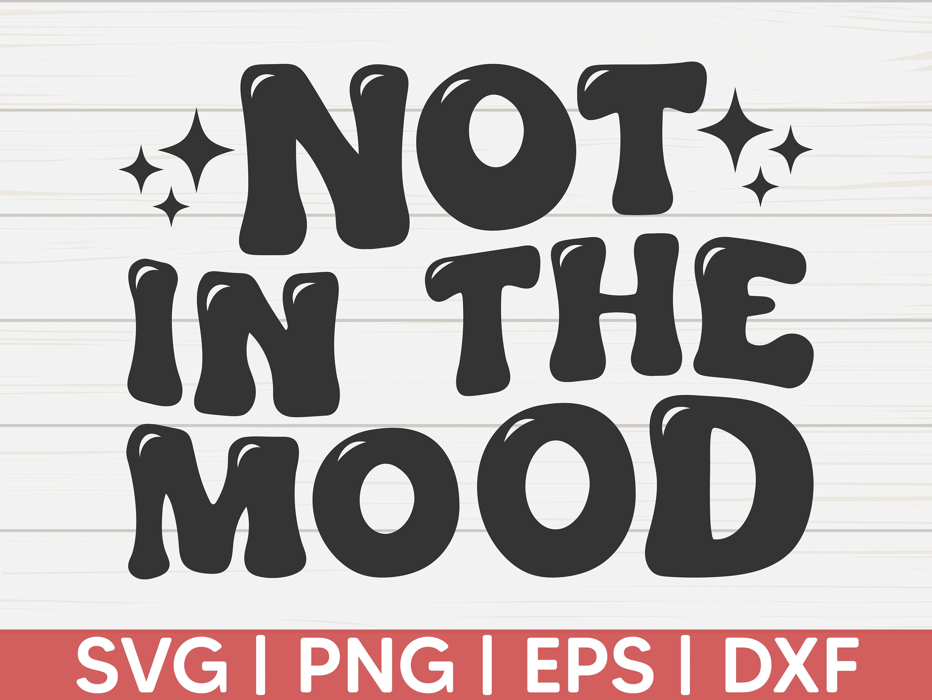 Not in the Mood SVG | Retro Wavy Text SVG | Cut File | Cricut | Hippie ...