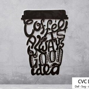Coffee Dxf Files Coffee Laser Cut Coffee Svg File for Cricut Coffee ...