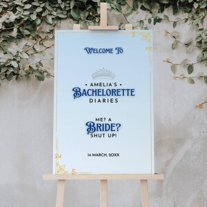Princess Diaries Bachelorette Welcome Sign, Me? A Bride? Shut Up ...