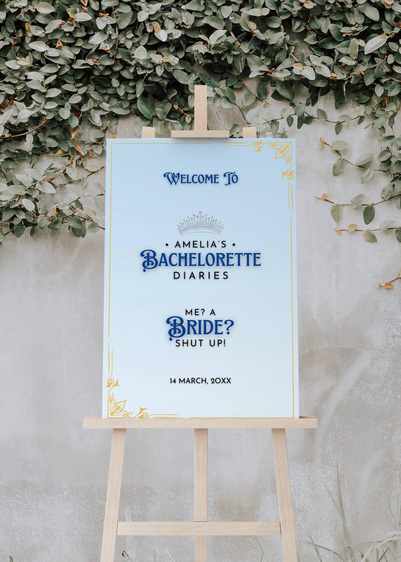 Princess Diaries Bachelorette Welcome Sign, Me? A Bride? Shut Up ...